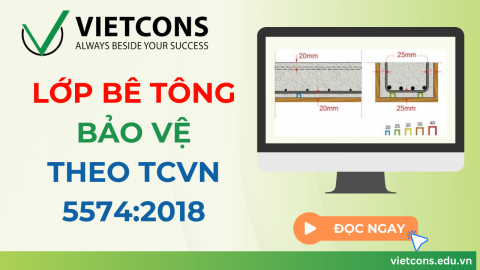 LỚP BÊ TÔNG BẢO VỆ THEO TCVN 5574-2018 | Vietcons Education