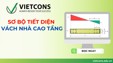 SƠ BỘ TIẾT DIỆN VÁCH NHÀ CAO TẦNG | Vietcons Education